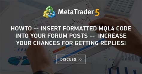 Howto Insert Formatted Mql4 Code Into Your Forum Posts Increase