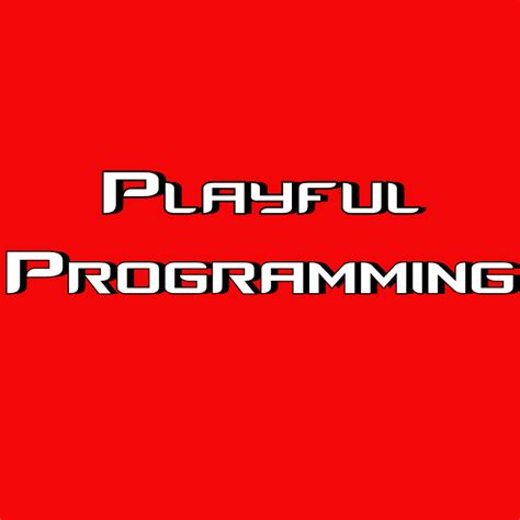 Playful Programming