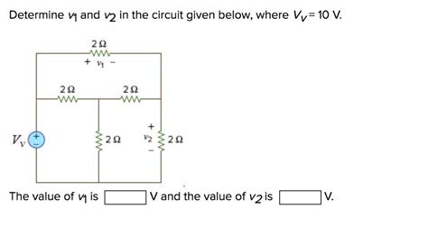 determine v1 and v2 in the circuit given below where vv 10 v 29 mm v 29