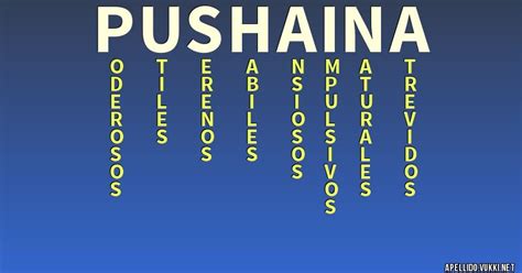 Significado Del Apellido Pushaina Significados De Los Apellidos