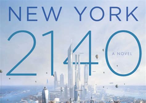 Kim Stanley Robinson On New York 2140 Dystopia And Humanity