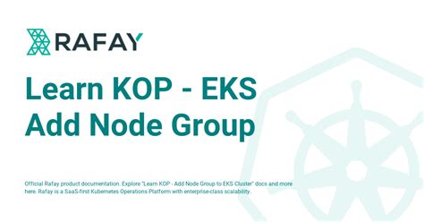 Learn Kop Eks Add Node Group Rafay Product Documentation