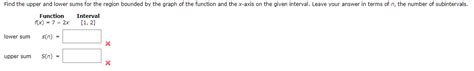 Solved Find The Upper And Lower Sums For The Region Bounded