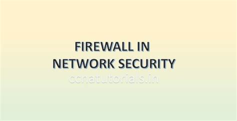 Firewall In Network Security Necessity And Use CCNA TUTORIALS