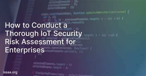 How to Conduct a Thorough IoT Security Risk Assessment for Enterprises