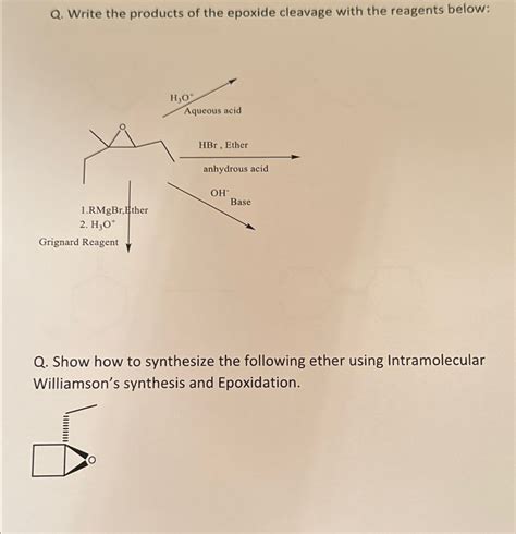 Solved Q ﻿write The Products Of The Epoxide Cleavage With