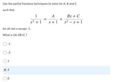 Solved Use The Partial Fractions Techniques To Solve For A Chegg