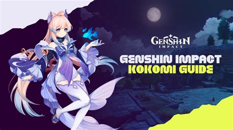Genshin Impact Kokomi Guide Codashop Blog My