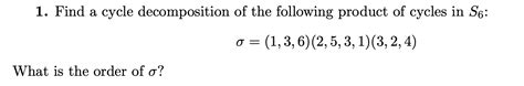 Solved 1 Find A Cycle Decomposition Of The Following