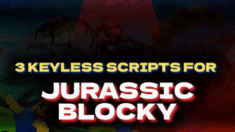 3 Keyless Jurassic Blocky Scripts Autofarm Auto Attack More
