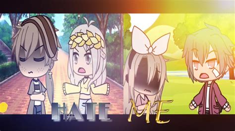 Hate Me ~ Glmv Youtube Hate Me ~ Glmv Youtube