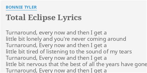Total Eclipse Lyrics By Bonnie Tyler Turnaround Every Now And