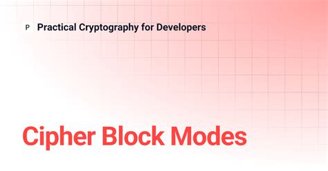 Cipher Block Modes Practical Cryptography For Developers