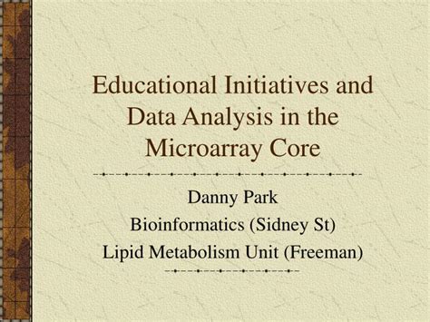 Ppt Educational Initiatives And Data Analysis In The Microarray Core Powerpoint Presentation
