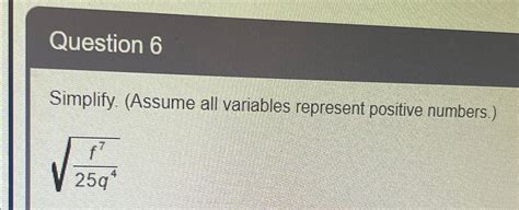 solved question 6simplify assume all variables represent