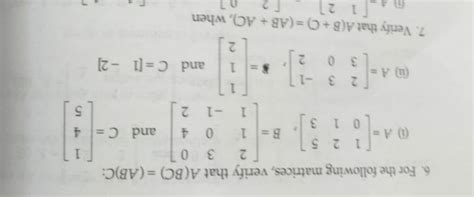 6 for the following matrices verify that a bc ab c i a [10 21 53