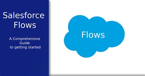 Getting Started With Salesforce Flows Be Great In 2025