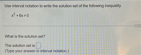 Use Interval Notation To Write The Solution Set Of