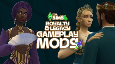 The Sims 4 Royalty And Legacy Mods You Need For Your Game