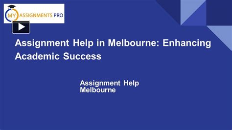 Ppt Assignment Help In Melbourne Enhancing Academic Success 1