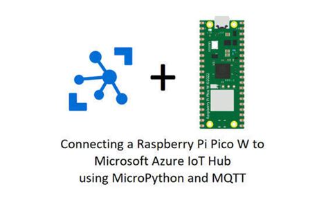 Connecting A Raspberry Pi Pico W To Microsoft A