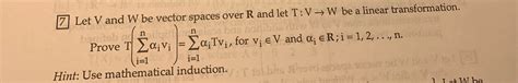 solved 7 let v and w be vector spaces over r and let t v w