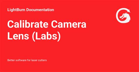 Calibrate Camera Lens Labs Lightburn Documentation