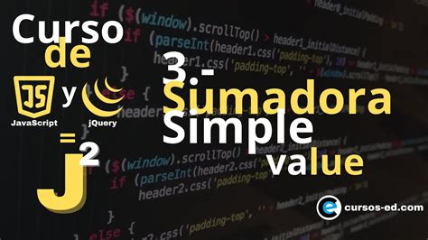 Curso De Javascript Y Jquery J2 3 Sumadora Simple 6 Value Youtube