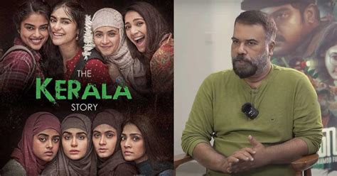 കേരള സ്‌റ്റോറി പോലെ ഒരു സിനിമ ചെയ്യുന്നതില്‍ കുഴപ്പമില്ല പക്ഷേ വെളിവുള്ള ആരും അത്