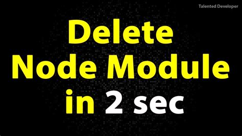 Delete Node Module Like A Pro Delete Node Module Within A Second