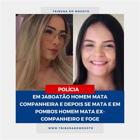 Em JaboatÃo Homem Mata Companheira E Depois Se Mata E Em Pombos Homem