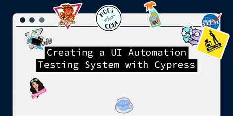 creating a ui automation testing system with cypress hemaks expert