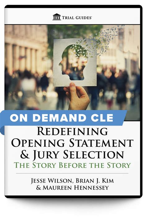 Redefining Opening Statement And Jury Selection The Story Before The St