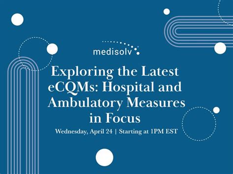 Medisolv Inc On Linkedin Webinarseries Ecqms Cms Qualitypaymentprogram Healthcarequality…