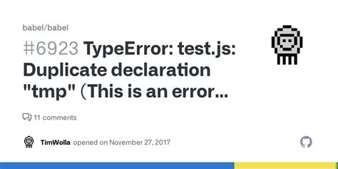 Typeerror Testjs Duplicate Declaration Tmp This Is An Error On An Internal Node Probably
