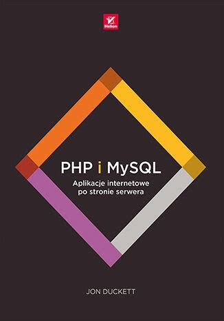 PHP I MYSQL APLIKACJE INTERNETOWE PO STRONIE SER Oficjalne Archiwum Allegro