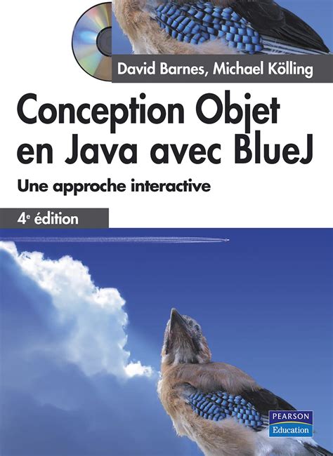 Conception Objet En Java Avec Bluej 4e Ed Barnes David Kolling