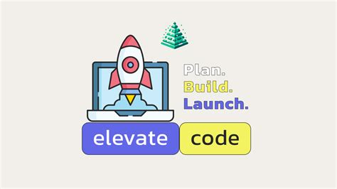 Elevate Code Plan Build Launch