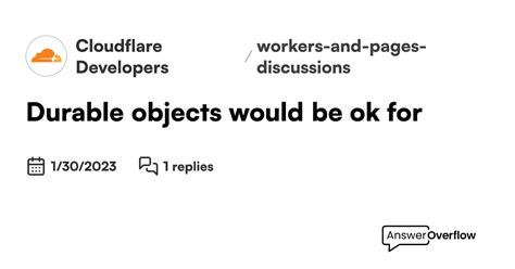 Durable Objects Would Be Ok For Cloudflare Developers
