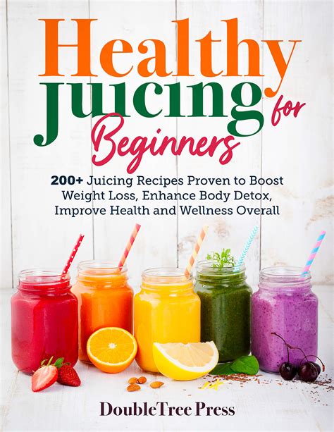 Healthy Juicing For Beginners 365 Days Of Easy And Effective Juicing