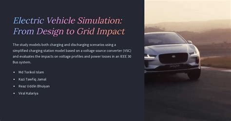 Electric Vehicle Simulation From Design To Grid Impact