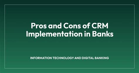 Pros And Cons Of Crm Implementation In Banks • Slm Self Learning Material For Mba