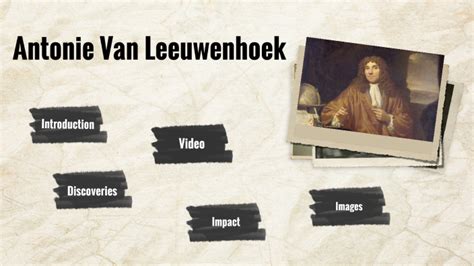 Antonie Van Leeuwenhoek By Adrianna Ramirez On Prezi