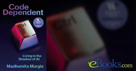 Code Dependent By Madhumita Murgia Ebook