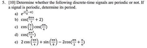 Solved Determine Whether The Following Discrete Time Chegg