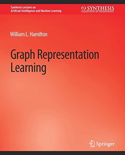 graph representation learning synthesis lectures on artificial