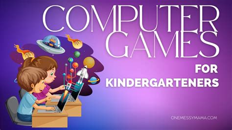 Computer Games For Kindergarteners One Messy Mama
