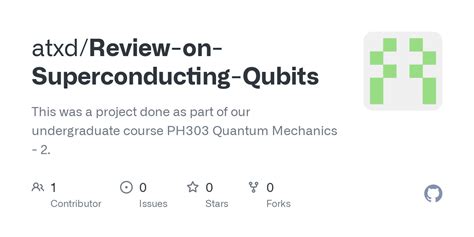 Github Atxdreview On Superconducting Qubits This Was A Project Done As Part Of Our