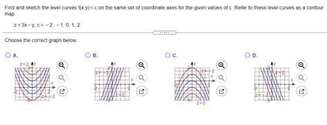 Solved Find And Sketch The Level Curves F X Y C On The Chegg Com