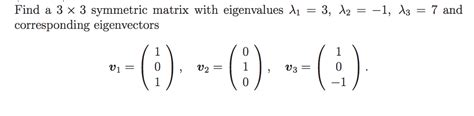 Find A 3 Times 3 Metric Matrix With Eigenvalues